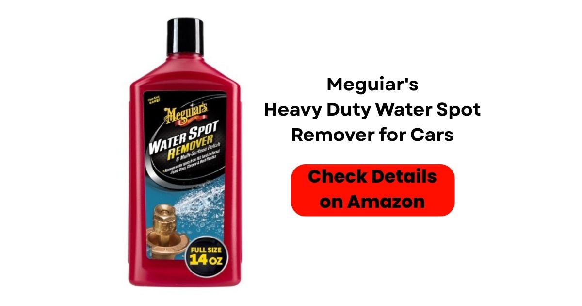 5 Best Water Spot Remover from Car Glass: Review and Buying Guide
