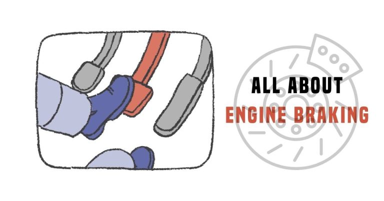 What Is Engine Braking? How it Works, Benefits and Important Tips